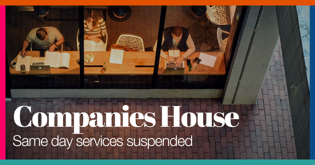 Companies House Same day services suspended - TaxCalc Companies House Same day services suspended - TaxCalc
