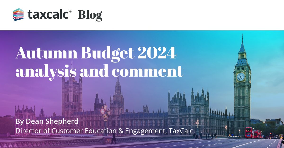 Autumn Budget 2024 analysis and comment - TaxCalc
