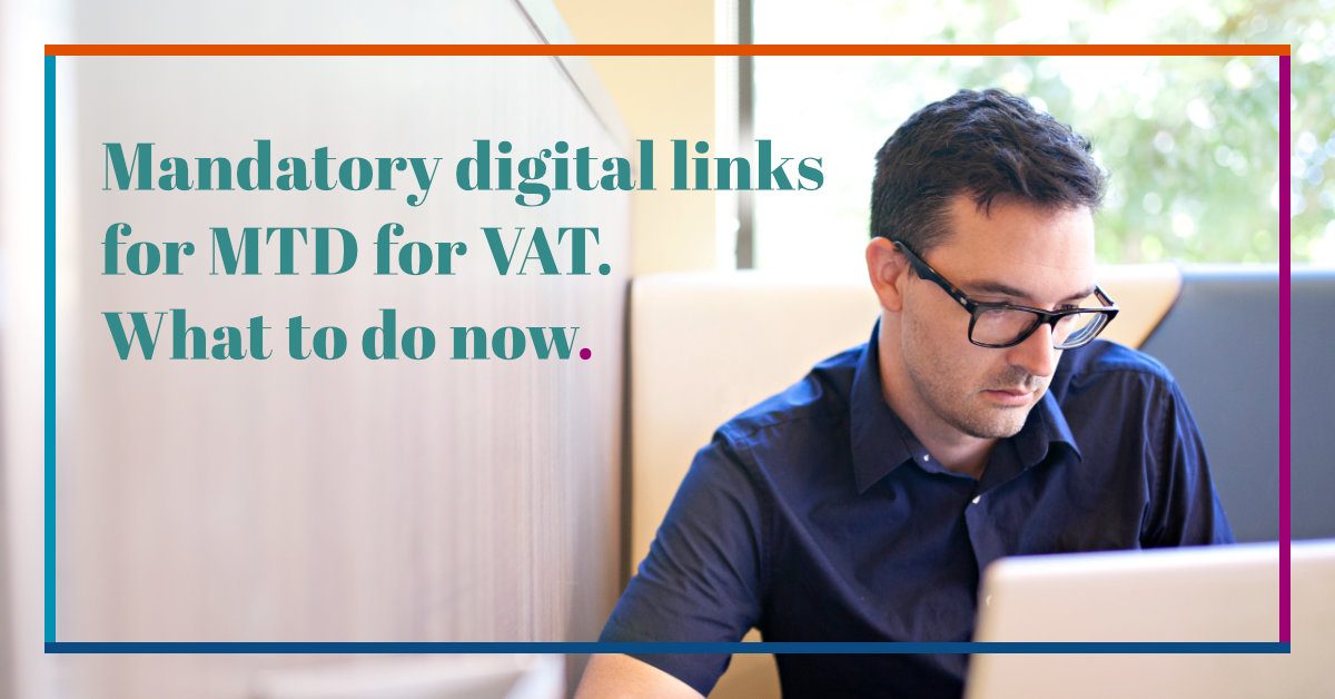 Mandatory digital links for MTD for VAT. What to do now. - TaxCalc